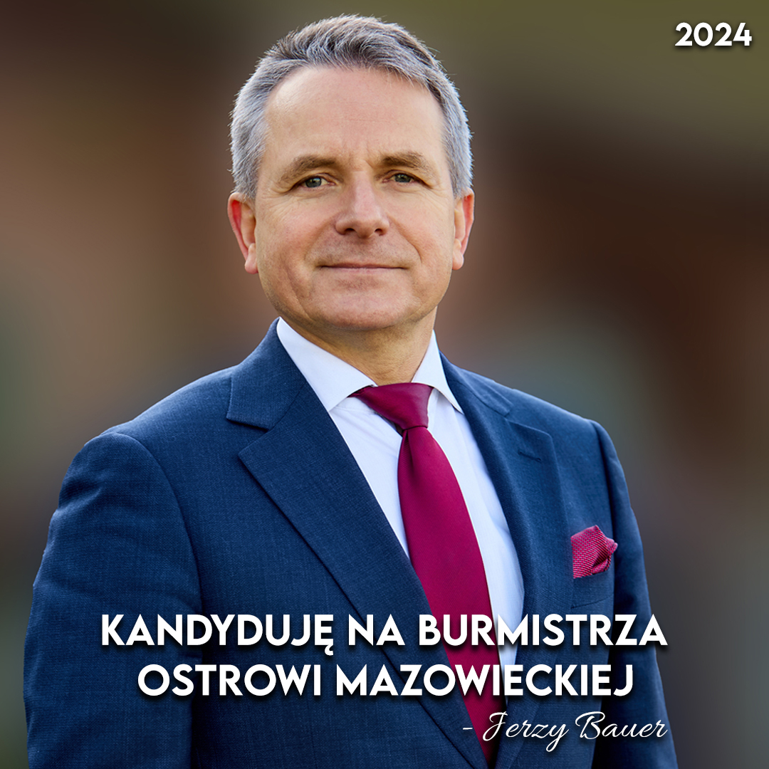 Jerzy Bauer potwierdza start w wyborach. Będzie trzecia kadencja? - Aktualności | OPI Ostrowski ...