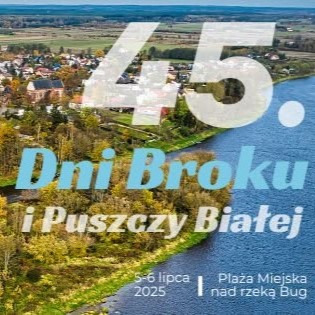 Brok świętuje po raz 45.! Program Dni Broku i Puszczy Białej 2025 ...
